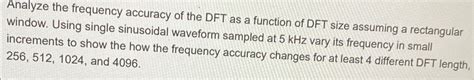 Analyze The Frequency Accuracy Of The Dft As A