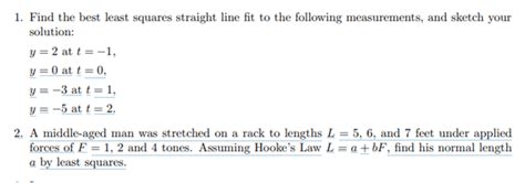 Solved 1 Find The Best Least Squares Straight Line Fit To