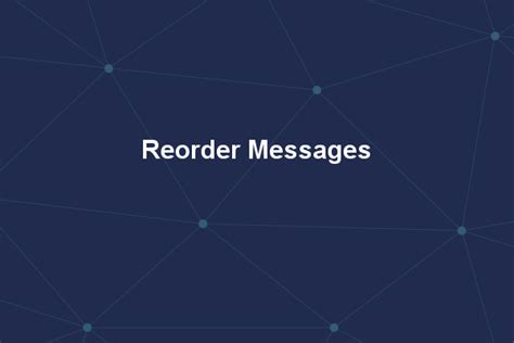 Reorder Messages
