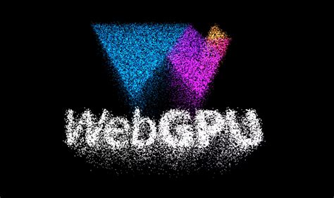 Webgpu Revolutionizing The Web And Unleashing The Power Of The Metaverse