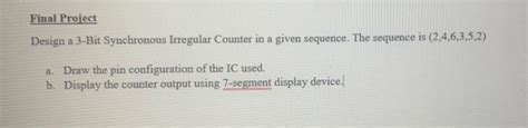solved final project design a 3 bit synchronous irregular