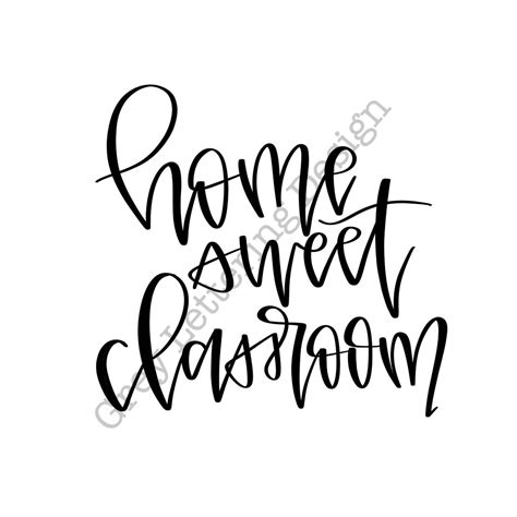 Handlettered Home Sweet Classroom Script Cricut Svg Png  Files Vinyl Heat Transfer Instant