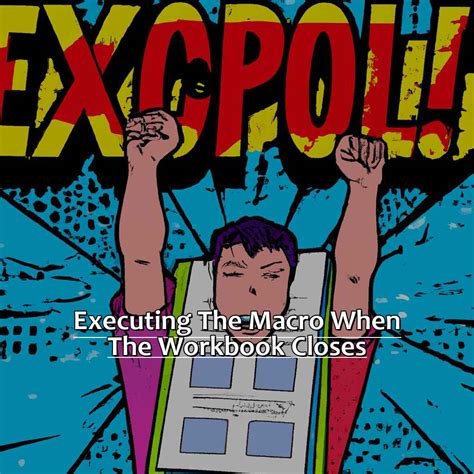 Running A Macro When A Workbook Is Closed In Excel Manycoders