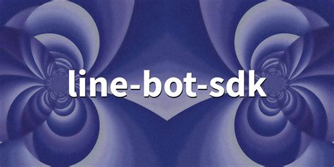 Line Bot Sdk 3130 Line Messaging Api Sdk For Python