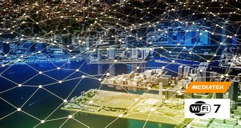 Mediatek Impulsa La Velocidad De Innovación Con Sus Chipsets Wifi 7 Prensariohub