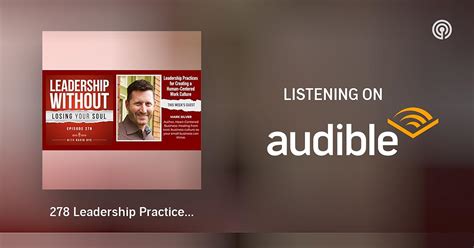 278 Leadership Practices For Creating A Human Centered Problem Solving Work Culture