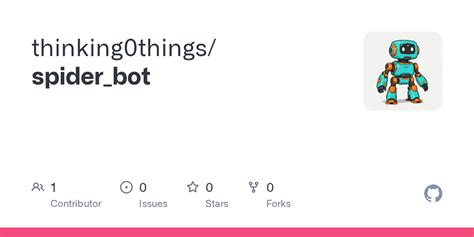 Github Thinking0things Spider Bot