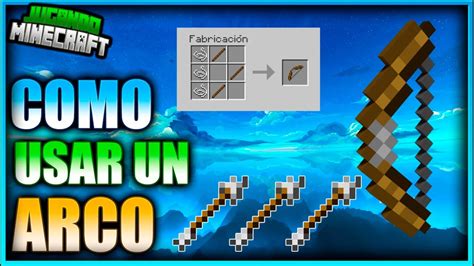 Como Hacer Un Arco En Minecraft