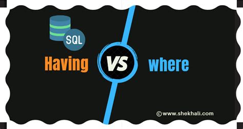 Having VS Where Clause In SQL Explore The Main Differences Between