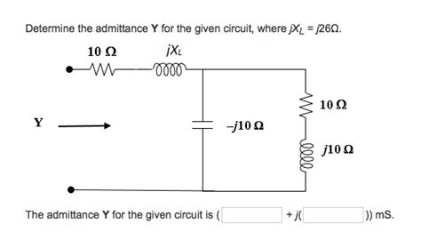 solved determine the admittance y for the given circuit
