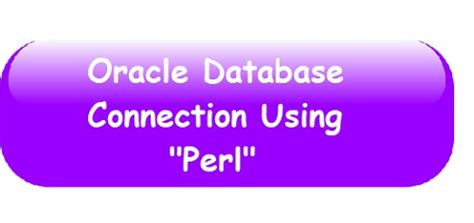 Oracle Database Connection Using Perl” Slate And Chalk
