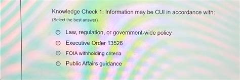 Solved Knowledge Check 1 Information May Be Cui In