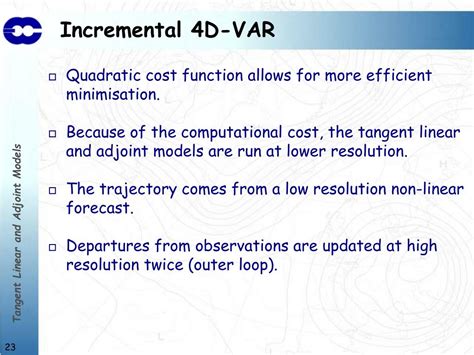 Ppt Assimilation Algorithms Tangent Linear And Adjoint Models