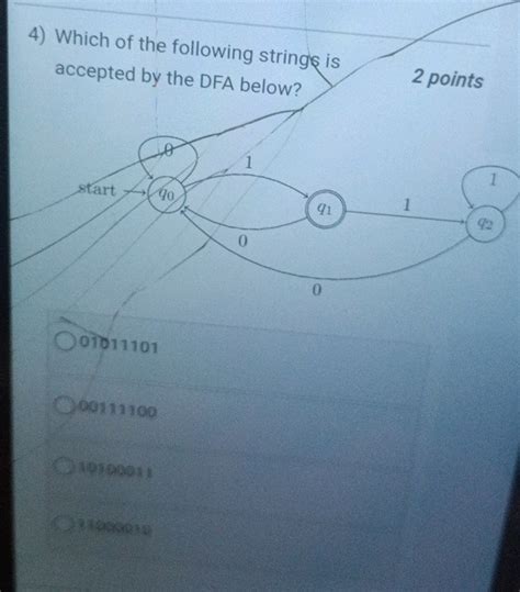 4 Which of the following strings is accepted | StudyX