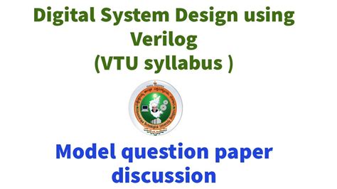 Digital System Design Using Verilogmodel Question Paper Discussionvtu