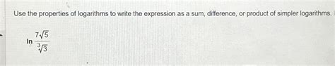 solved use the properties of logarithms to write the