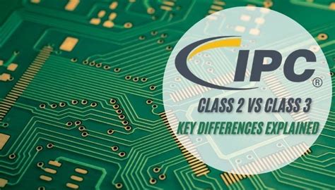 Ipc Class 2 Vs Class 3 Key Differences Explained