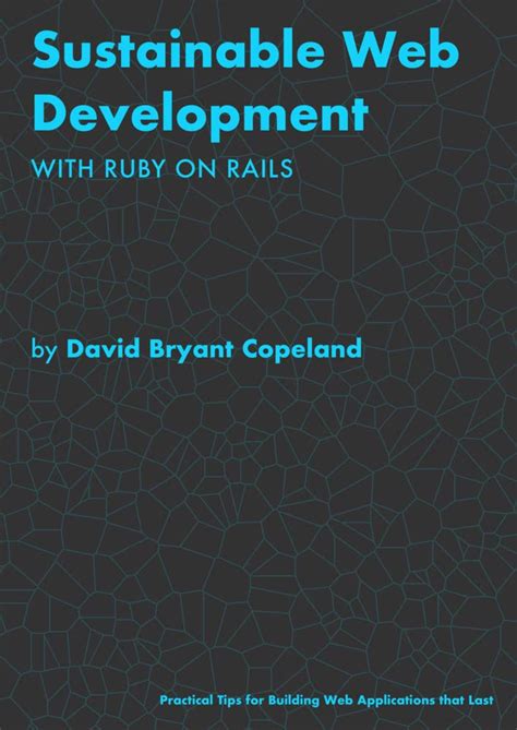 sustainable web development with ruby on rails practical tips for