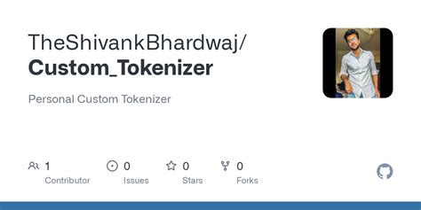 Github Theshivankbhardwajcustomtokenizer Personal Custom Tokenizer