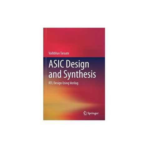 Asic Design And Synthesis Rtl Design Using Verilog Vaibbhav Taraate