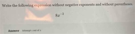 solved write the following expression without negative exponents and