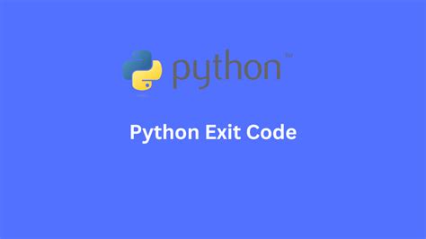 Python Exit Code Understanding Errors And Solutions HituponViews