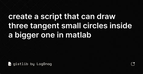 gistlib create a script that can draw three tangent small circles
