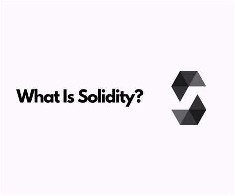 What Is Solidity Solidity Beginner