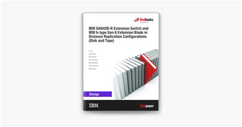 ‎ibm San42b R Extension Switch And Ibm B Type Gen 6 Extension Blade In Distance Replication