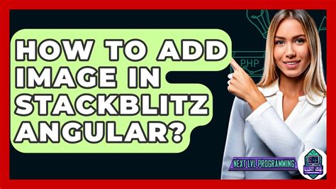 How To Add Image In Stackblitz Angular Next Lvl Programming Youtube