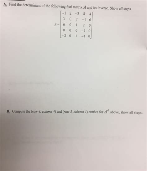 solved find the determinant of the following 6x6 matrix a