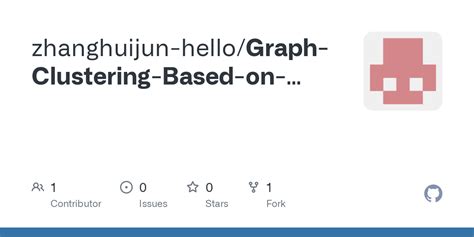 github zhanghuijun hello graph clustering based on structural