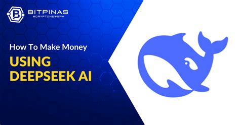 DeepSeek AI How To Use This Free AI For Side Hustles And Extra Income BitPinas