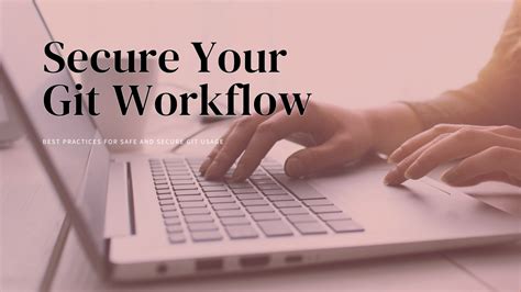 Best Practices For Secure Git Usage