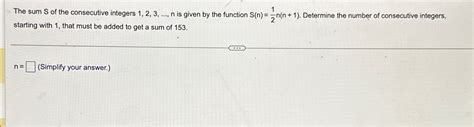 Solved The Sum S ﻿of The Consecutive Integers 1 2 3 Dots N
