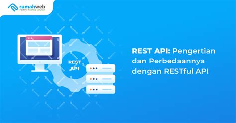 REST API Pengertian Dan Perbedaannya Dengan RESTful API