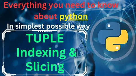 Tuple Indexing And Slicing In Python Tuples Pythonforbeginners