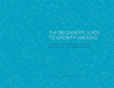 The Beginners Guide To Growth Hacking 101