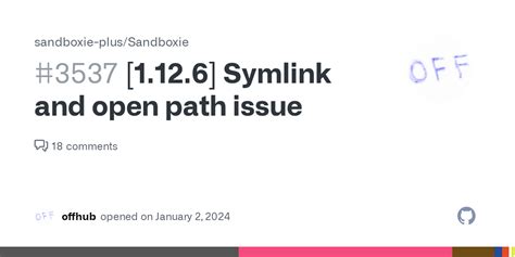 1126 Symlink And Open Path Issue · Issue 3537 · Sandboxie Plussandboxie · Github