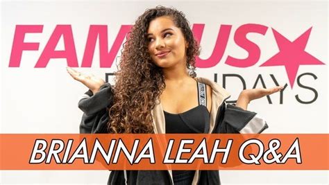 Brianna Leah Q A Famous Birthdays