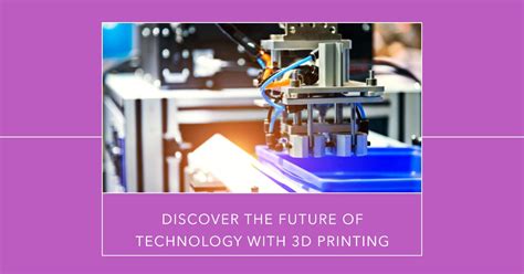 Introduction To D Printing A Journey Into The Future Of Technology Tech Blogging World