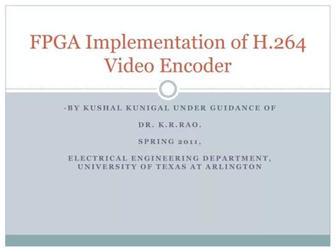 Ppt Fpga Implementation Of H264 Video Encoder Powerpoint Presentation Id1176950