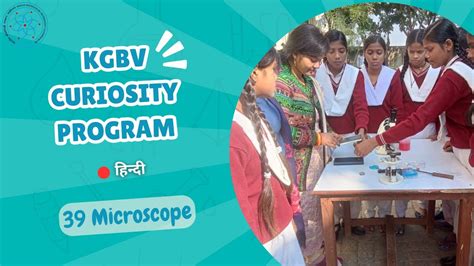 Hindi Curiosity Program Session 39 Microscope Youtube
