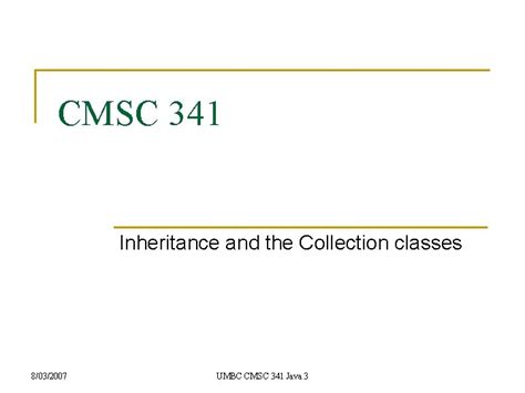 Cmsc 341 Inheritance And The Collection Classes 8032007