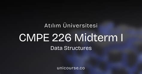 Cmpe 226 • Midterm I • Data Structures Atılım Üniversitesi