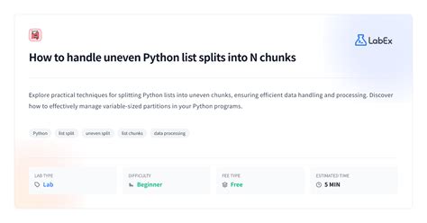 How To Handle Uneven Python List Splits Into N Chunks Labex