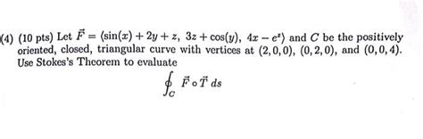 Pts Let F Sin X Y Z Z Cos Y Xez And C Chegg Com