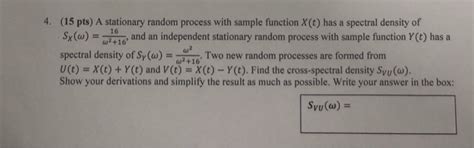 Solved 4 15 Pts A Stationary Random Process With Sample