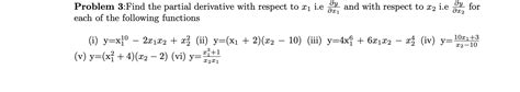 Solved Problem Find The Partial Derivative With Respect To Chegg