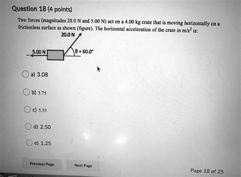 Question 18 4 Points Two Forces Magnitudes 200 N And 500 N Act On 400 Kg Crate That Is Moving